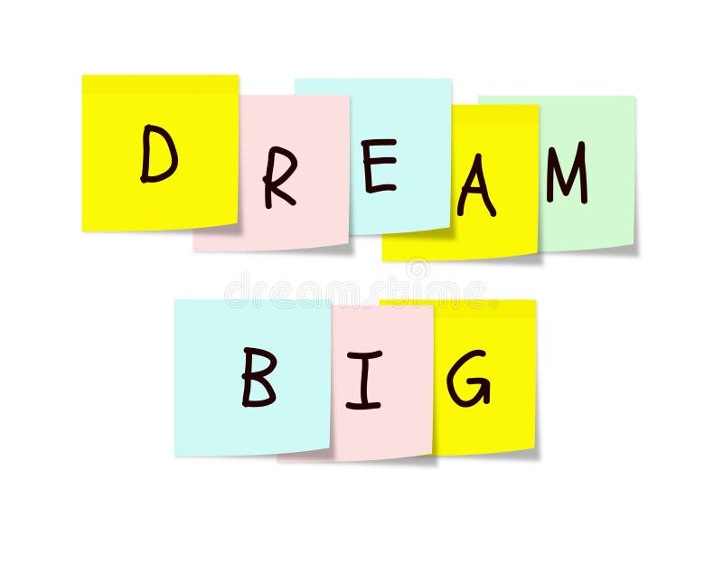 Dream Big Sticky Notes stock photo. Image of dream, notes - 26319388