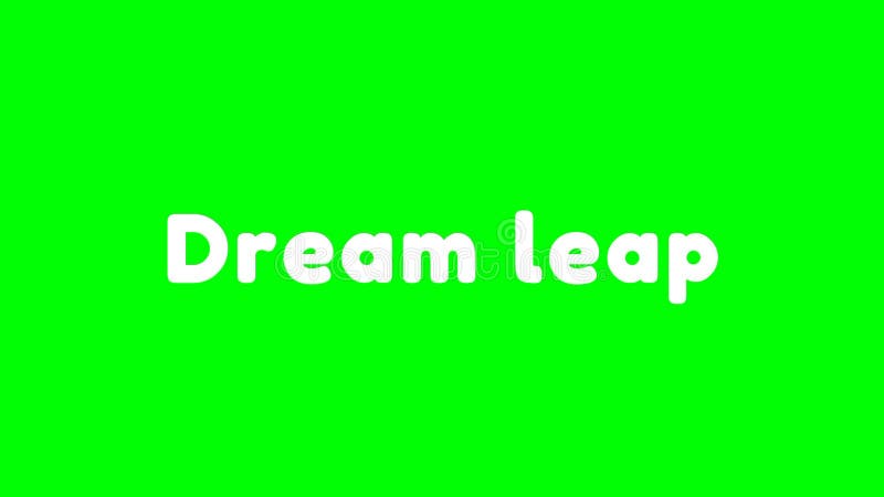 Dream Leap Text Green Screen Video Stock Footage - Video of text ...