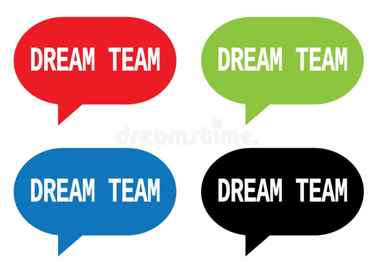 DREAM TEAM Text, on Rectangle Speech Bubble Sign. Stock Illustration ...