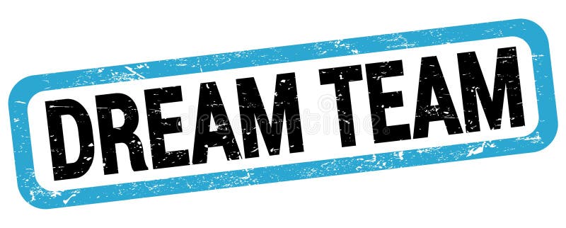 DREAM TEAM Text Written on Blue-black Rectangle Stamp Stock ...
