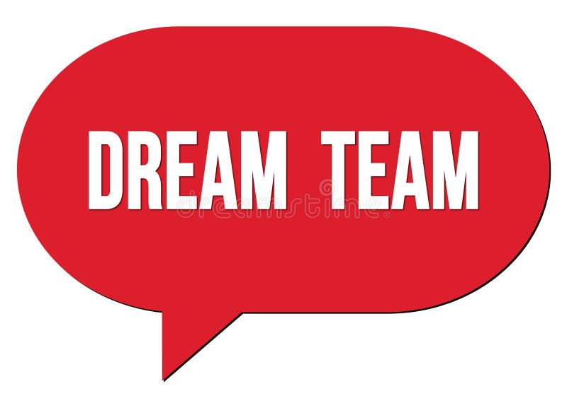 DREAM TEAM Text Written in a Red Speech Bubble Stock Illustration ...