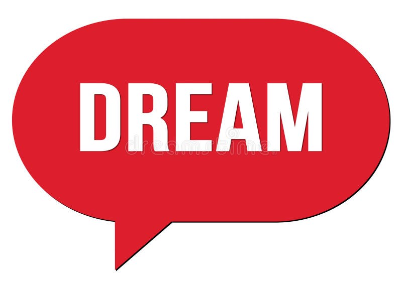 DREAM Text Written in a Red Speech Bubble Stock Illustration ...