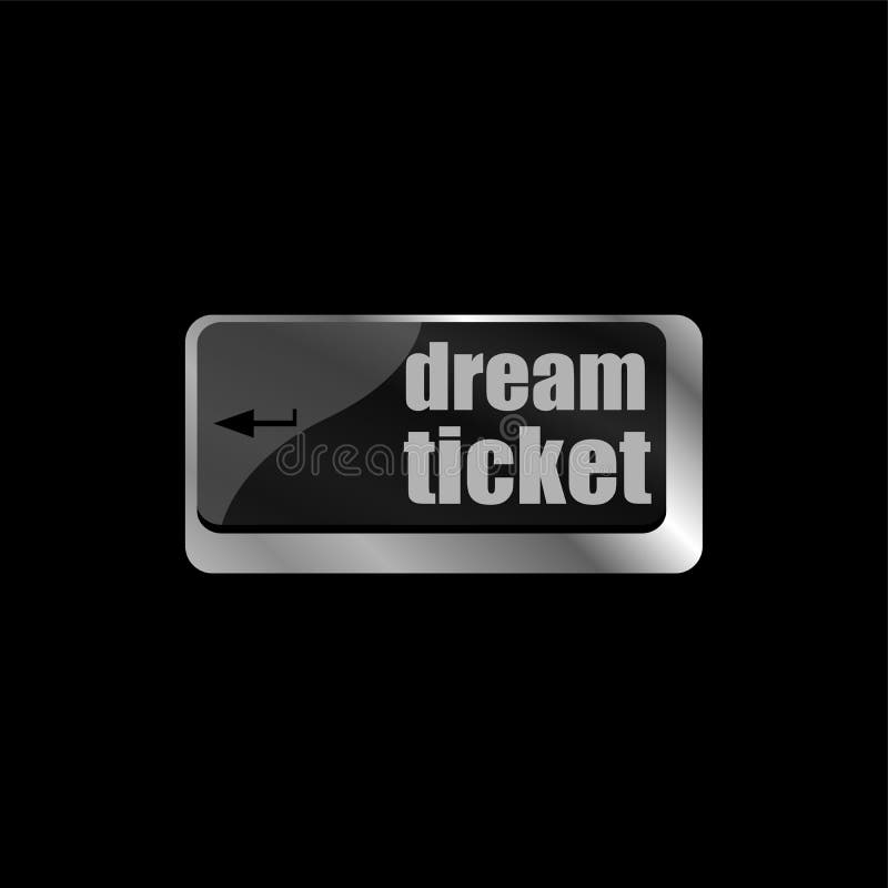 Dream Ticket Button on Computer Keyboard Key Stock Illustration ...