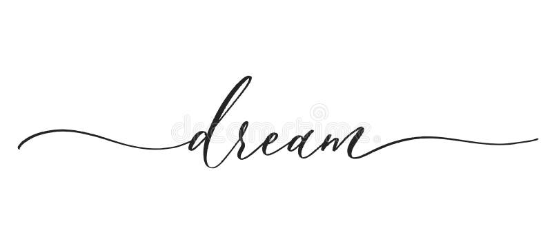 Dream - Typography Lettering Quote, Brush Calligraphy Banner with Thin ...