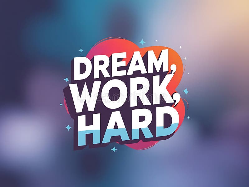 Dream Work Hard Motivational Phrase Graphic Design Stock Illustration ...