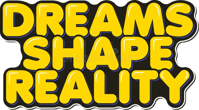 Dreams Shape Reality Aesthetic Lettering Vector Design Stock Vector ...