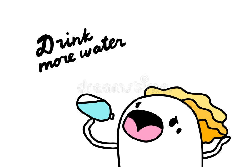 Drink More Water Hand Drawn Vector Illustration in Cartoon Comic Style ...
