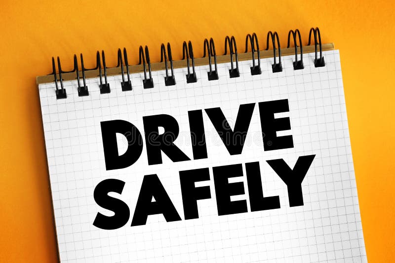 Drive Safely Text on Notepad, Concept Background Stock Photo - Image of ...