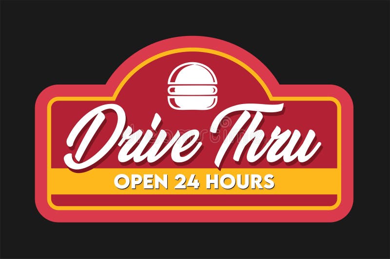Drive Thru Open 24 Hours Sign Stock Illustration - Illustration of ...