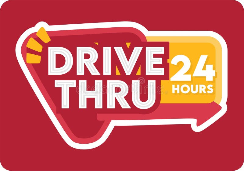 Drive Thru Open 24 Hours Sign Stock Illustration - Illustration of ...