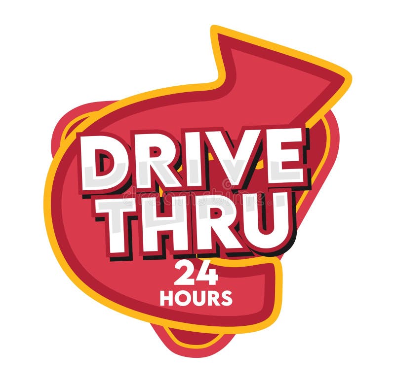 Drive Thru Open 24 Hours Sign Stock Illustration - Illustration of ...