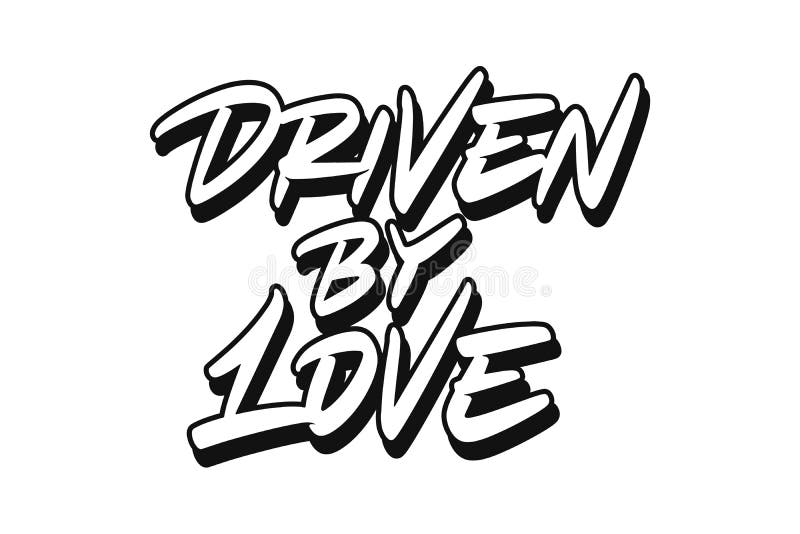 Driven by Love Vector Lettering Stock Vector - Illustration of vector ...