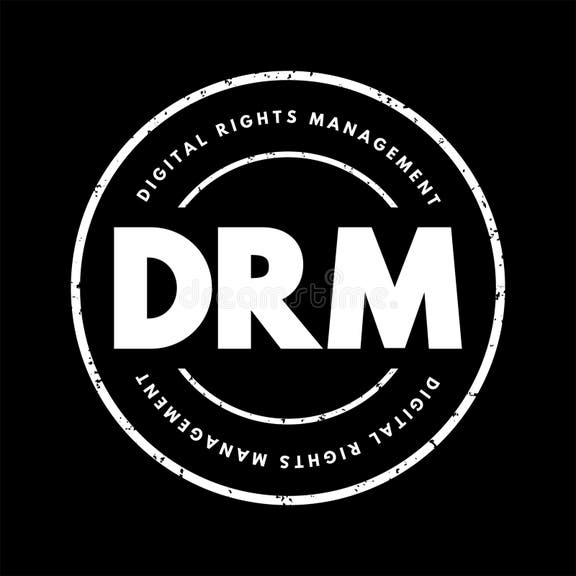 DRM Digital Rights Management - Set of Access Control Technologies for Restricting the Use of ...