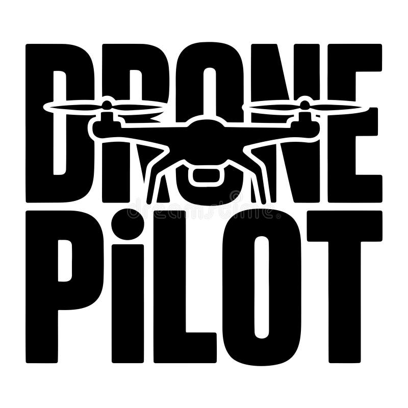 Drone Pilot Text Graphic with Drone Silhouette Aviation Technology ...