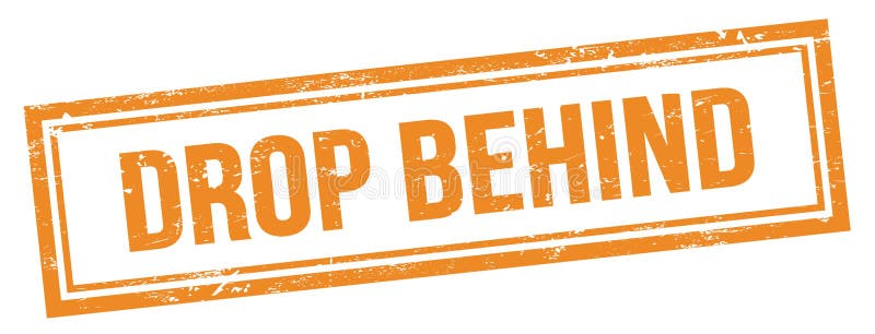 DROP BEHIND Text on Orange Grungy Vintage Stamp Stock Illustration ...