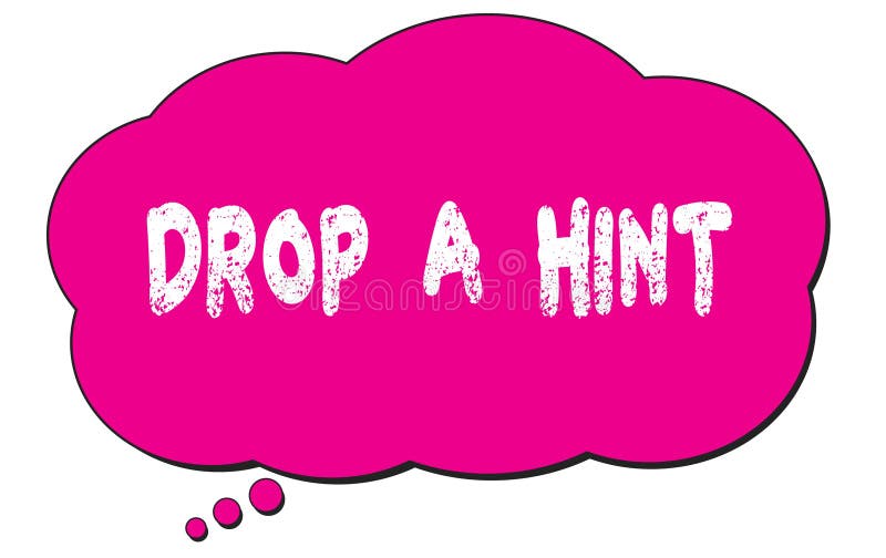 DROP a HINT Text Written on a Pink Thought Bubble Stock Illustration ...
