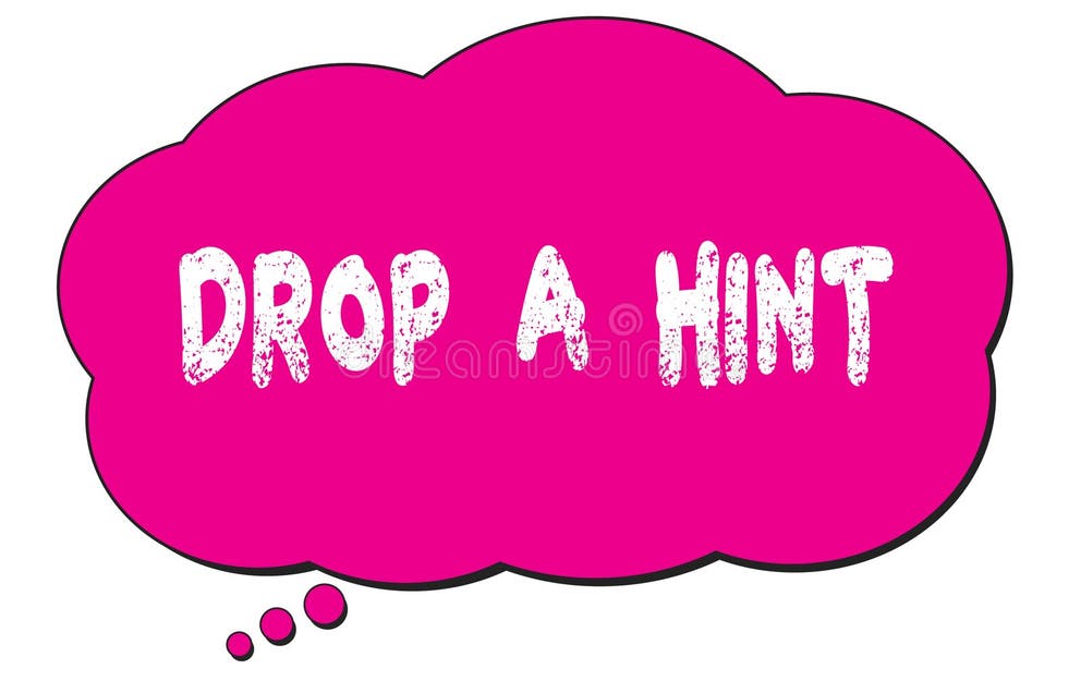 DROP a HINT Text Written on a Pink Thought Bubble Stock Illustration ...
