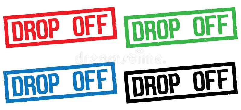 DROP OFF Text, on Rectangle Border Stamp Sign. Stock Illustration ...