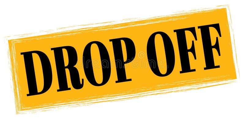 DROP OFF Text Written on Orange-black Stamp Sign Stock Illustration ...