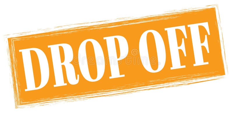 DROP OFF Text Written on Orange Stamp Sign Stock Illustration ...