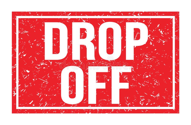 DROP OFF, Words on Red Rectangle Stamp Sign Stock Illustration ...