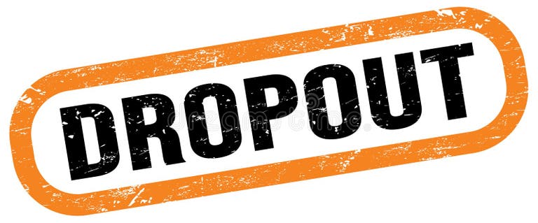 DROPOUT, Text Written on Orange-black Stamp Sign Stock Illustration ...