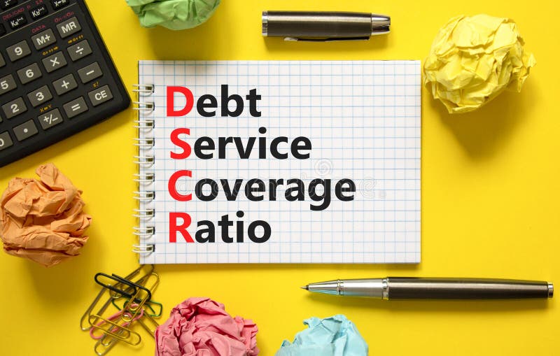DSCR Debt Service Coverage Ratio Symbol. Concept Words DSCR Debt ...