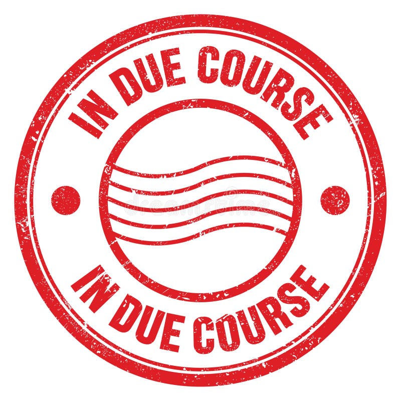 In DUE COURSE Text Written on Red Round Postal Stamp Sign Stock ...