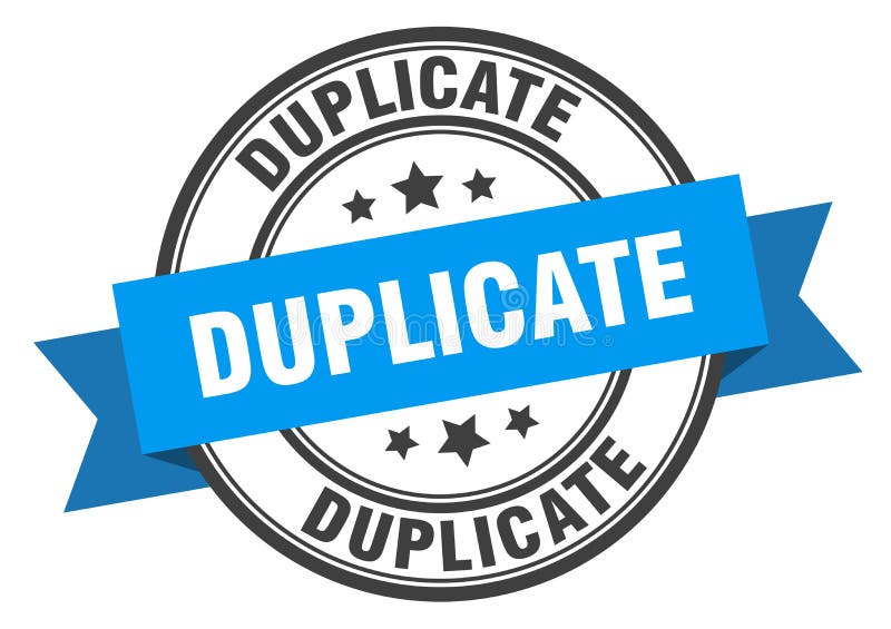 Duplicate Label. Duplicate Round Band Sign Stock Vector - Illustration ...