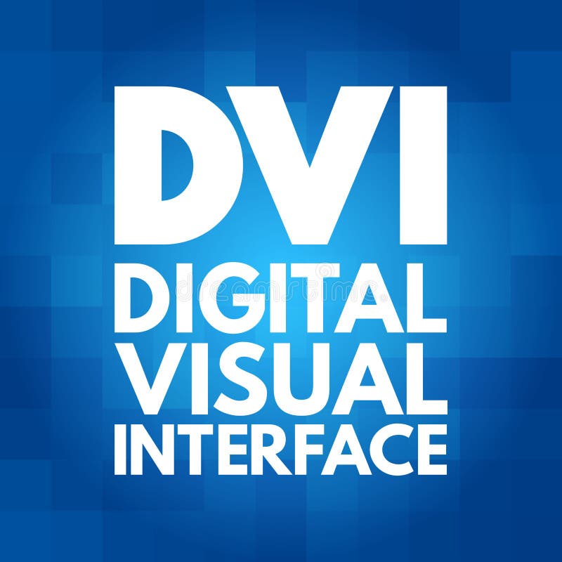 DVI - Digital Visual Interface Acronym, Technology Concept Background ...