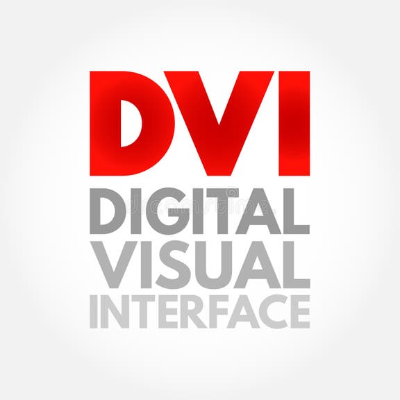 DVI - Digital Visual Interface Acronym, Technology Concept Background ...