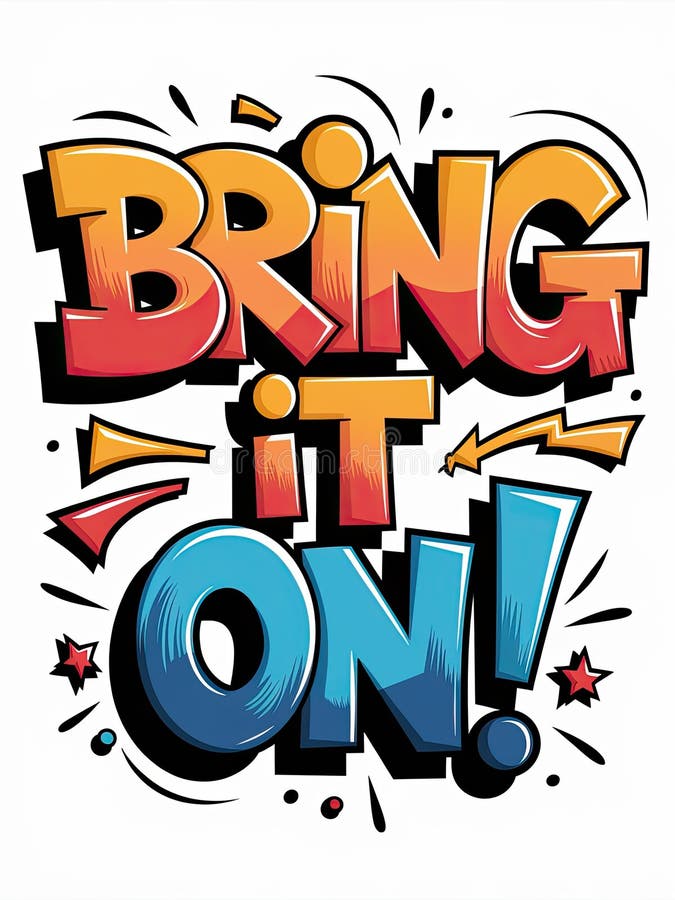 Dynamic Bring it on Graphic with Bold Typography and Vibrant Colors ...