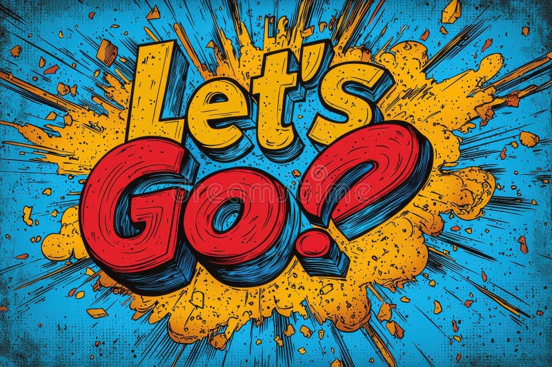 Dynamic Comic Book Style Artwork with Explosive Words Let S Go Stock ...