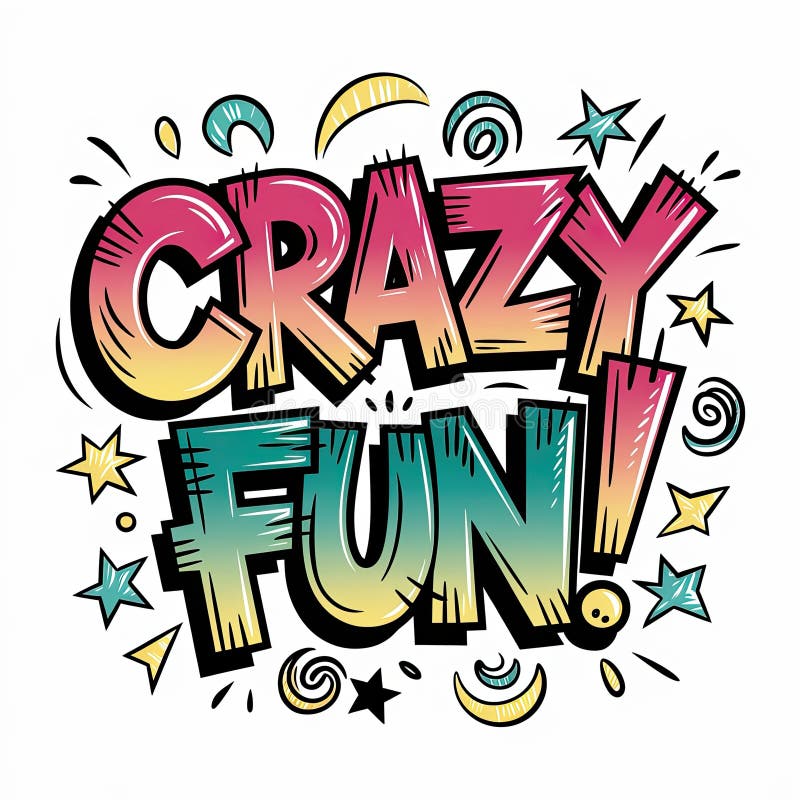 Vibrant Comic-Style Crazy Fun Text with Dynamic Colors and Energetic ...