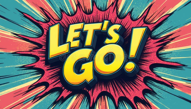 Dynamic Comic-style Explosion with Lets Go Message Stock Image - Image ...