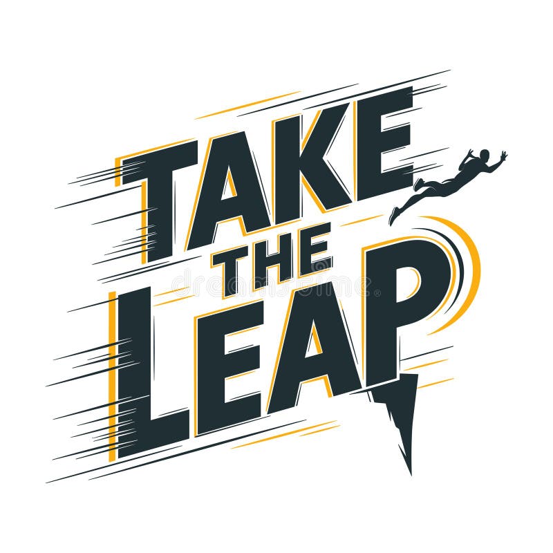 The Phrase Take the Leap in Bold, Stylized Typography Stock Vector ...
