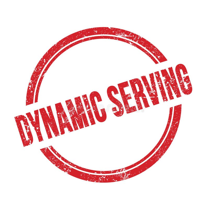 DYNAMIC SERVING Text Written on Red Grungy Round Stamp Stock ...