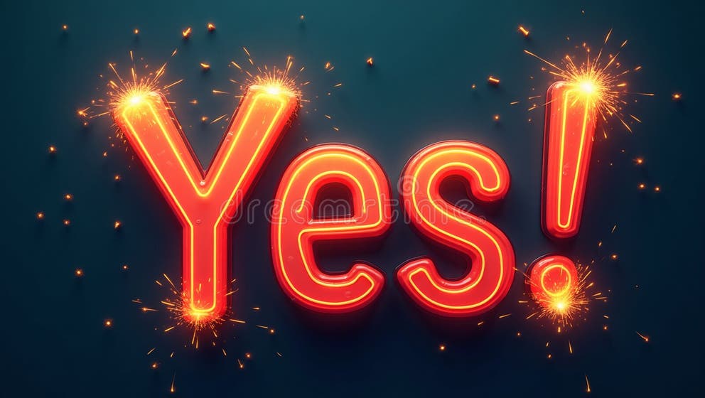 Dynamic Yes in Bold Font with Exclamation Sparks Energizing Concept ...