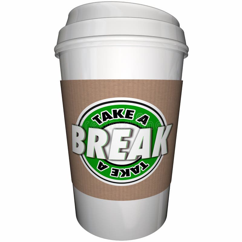 Take a Break Coffee Cup Relax Rest 库存例证 - 插画 包括有 液体, 替补: 83855900