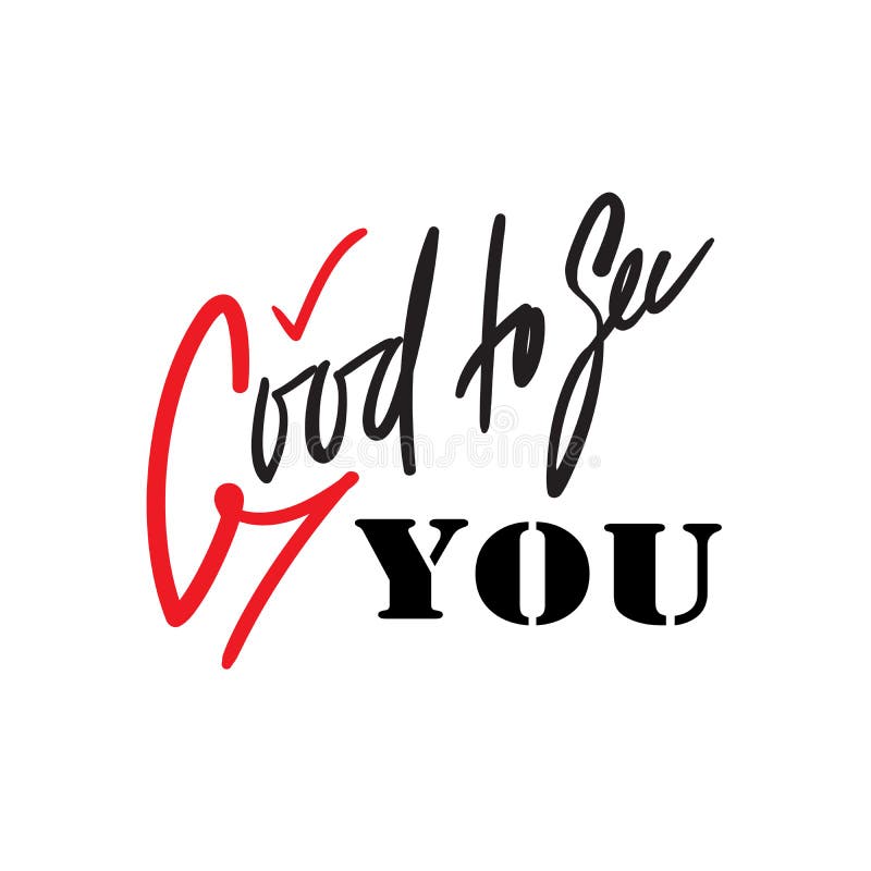 Good To See You - Simple Inspire and Motivational Quote. 向量例证 - 插画 包括有 ...