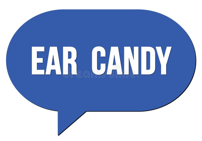 EAR CANDY Text Written in a Blue Speech Bubble Stock Illustration ...