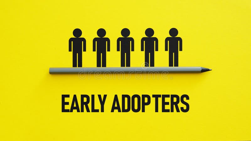 Early Adopters are Shown Using the Text Stock Image - Image of ...