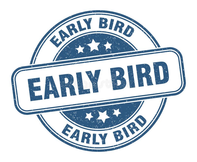 Early Bird Stamp. Early Bird Round Grunge Sign Stock Vector ...
