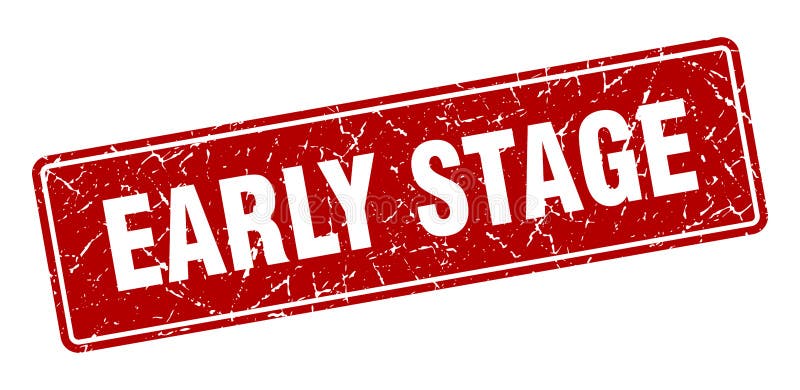 Early Stage Sign. Early Stage Grunge Stamp Stock Vector - Illustration ...
