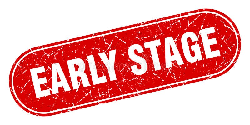 Early Stage Sign. Early Stage Grunge Stamp Stock Vector - Illustration ...