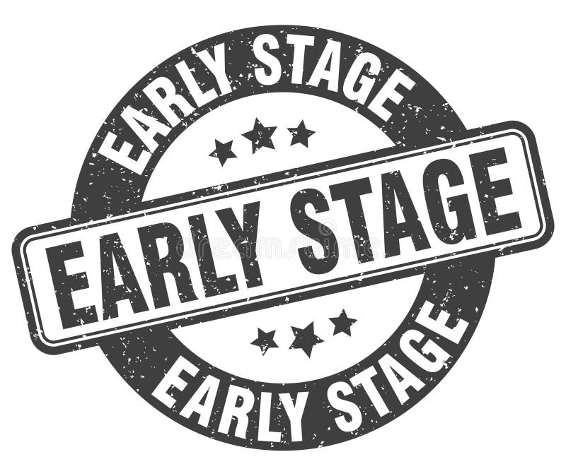 Early Stage Stamp. Early Stage Label. Round Grunge Sign Stock Vector ...