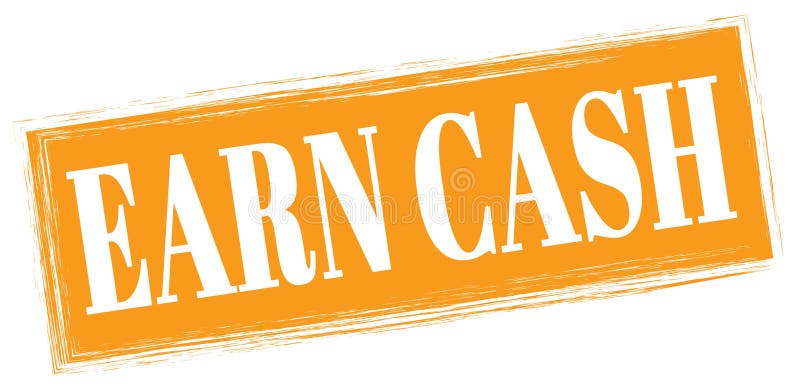 EARN CASH Text Written on Orange Stamp Sign Stock Illustration ...