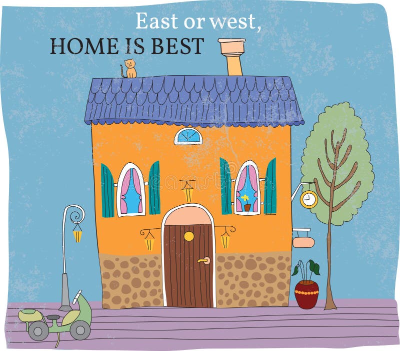 East or West, Home is best stock illustration. Illustration of autumn ...