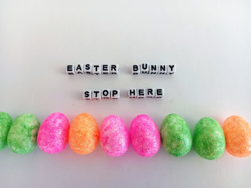 Easter Bunny Stop Here Message on a White Background with Colorful ...