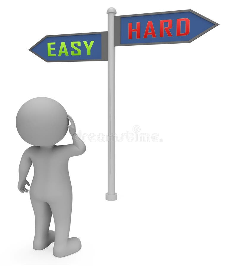 Easy Vs Hard Signpost Portrays Choice of Simple or Difficult Way - 3d ...